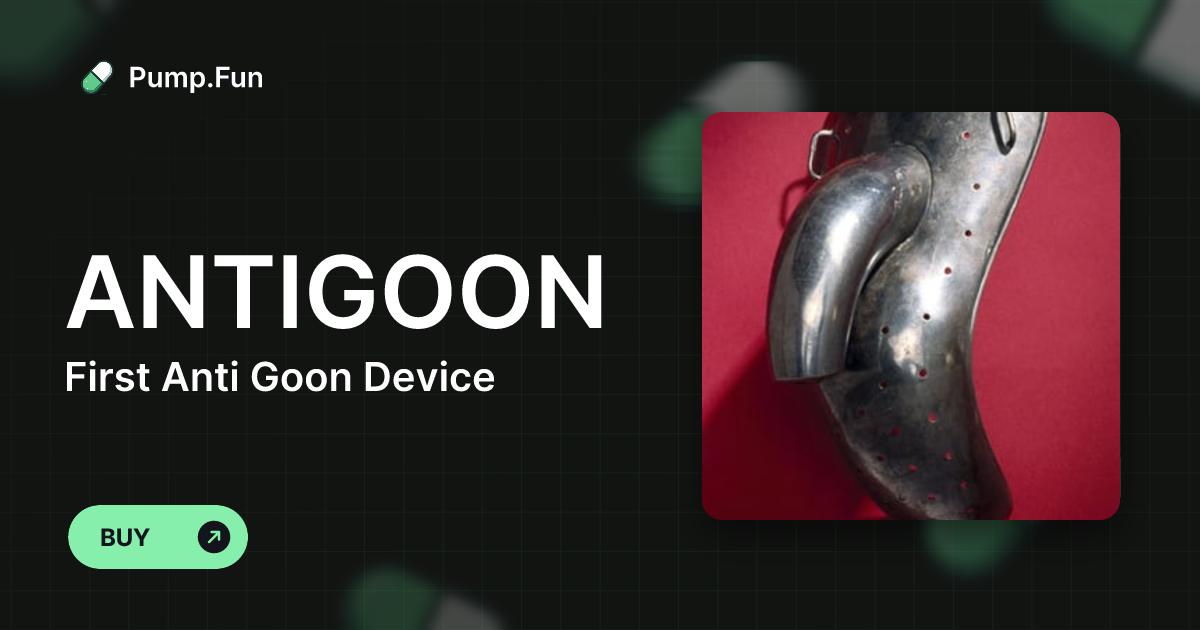 First Anti Goon Device (ANTIGOON) - Pump