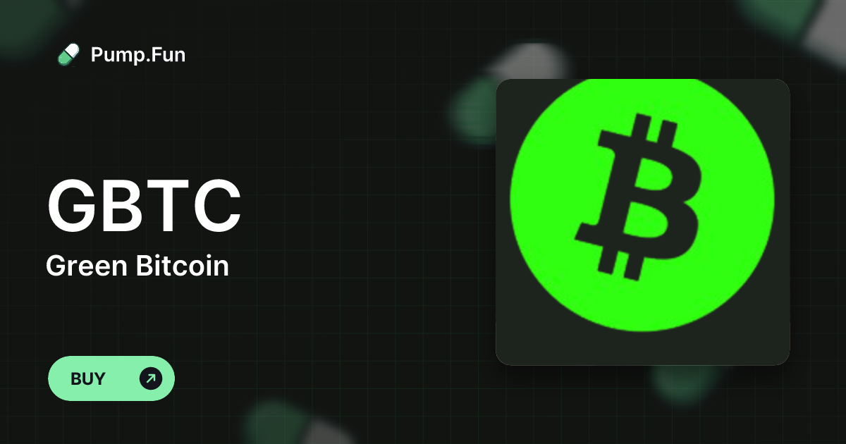 Green Bitcoin (GBTC) - Pump
