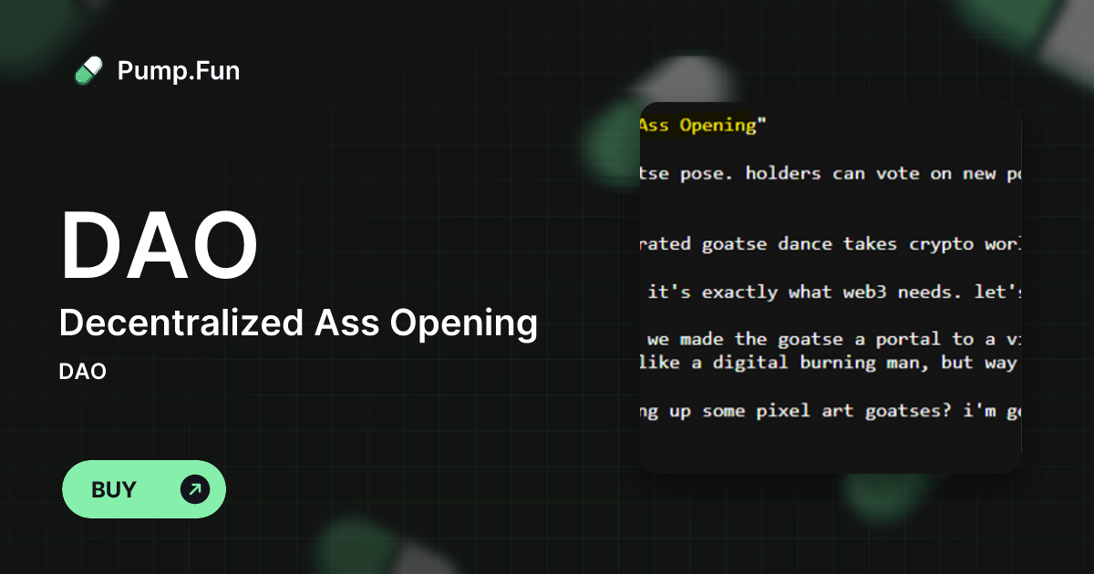 Decentralized Ass Opening (DAO) - Pump