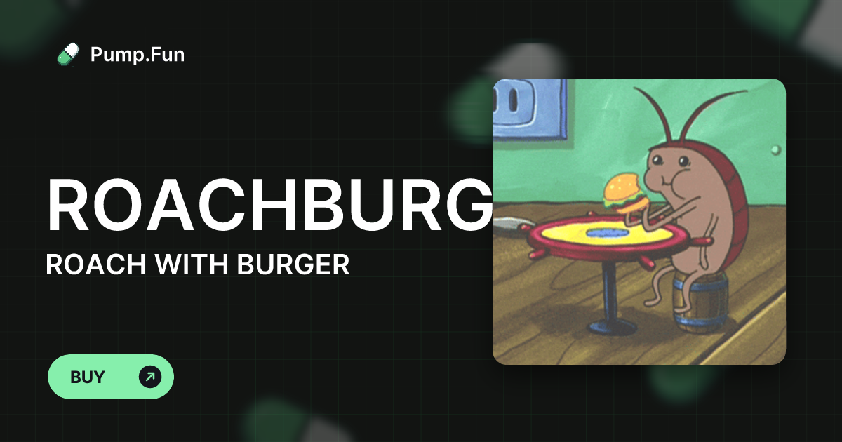 ROACH WITH BURGER (ROACHBURGA) - Pump