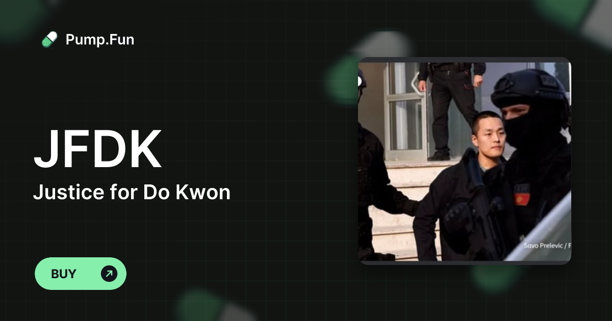 Justice for Do Kwon (JFDK) - Pump