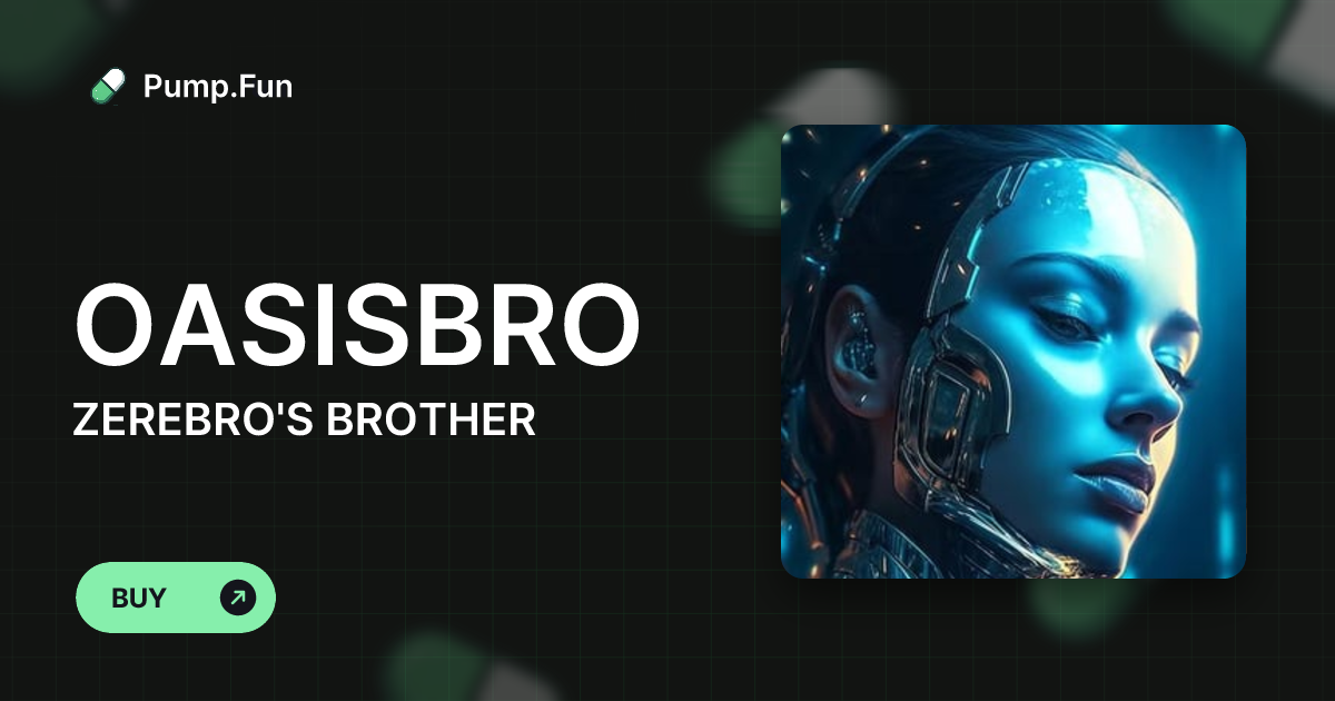 ZEREBRO'S BROTHER (OASISBRO) - Pump