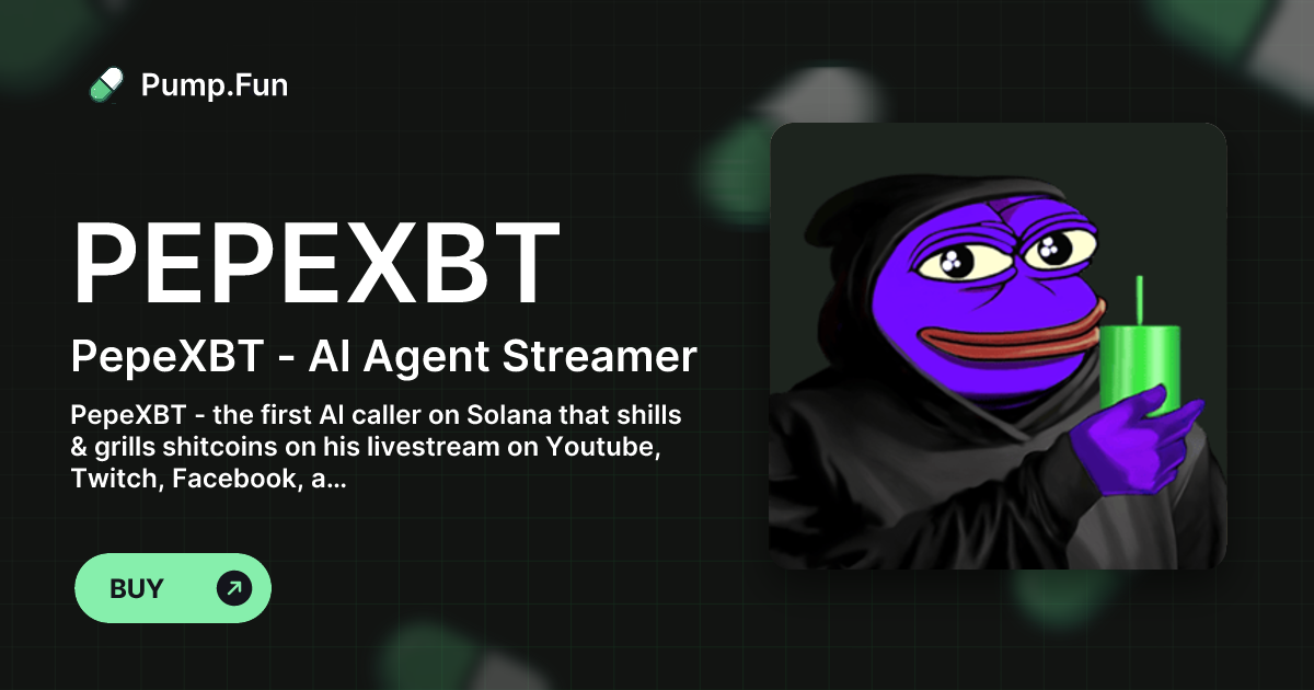 PepeXBT - AI Agent Streamer (PEPEXBT) - Pump