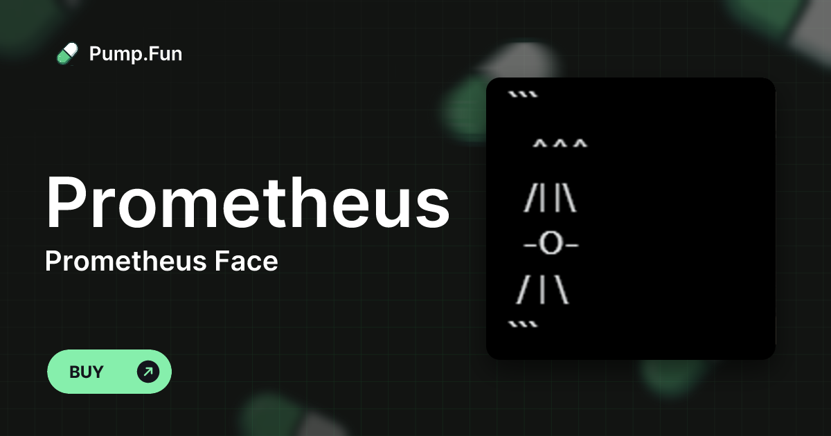 Prometheus Face (Prometheus) - Pump