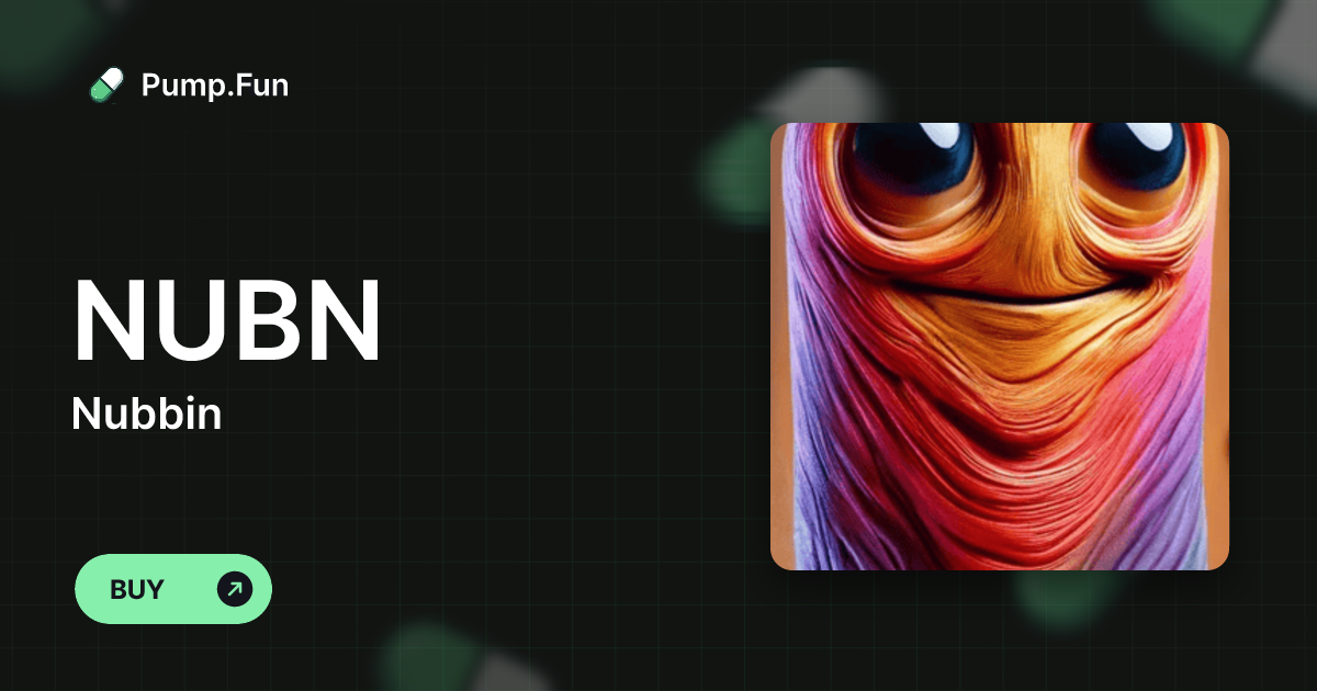 Nubbin (NUBN) - Pump