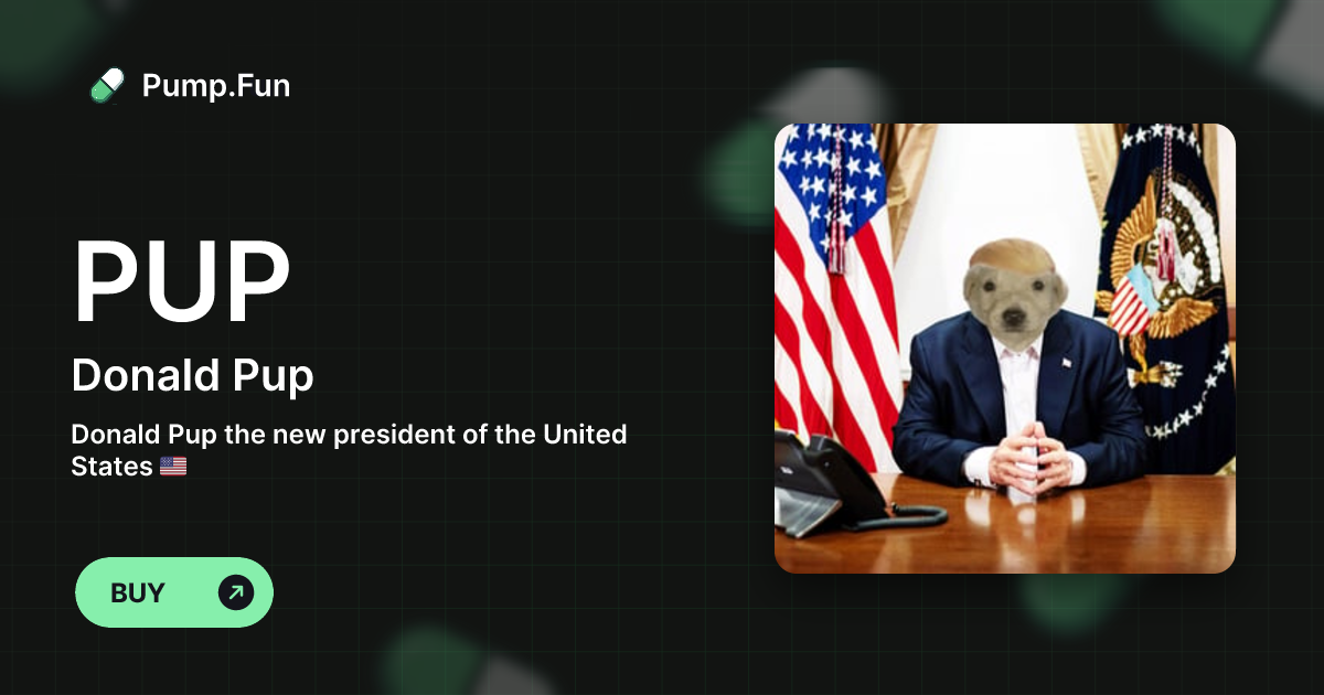 Donald Pup (PUP) - Pump