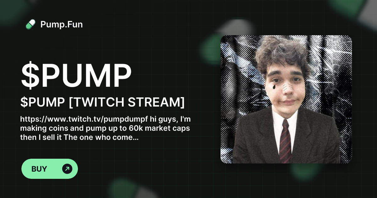 $PUMP [TWITCH STREAM] ($PUMP) - Pump