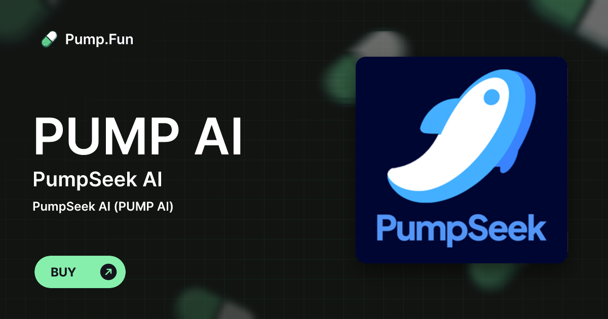 PumpSeek AI (PUMP AI) - Pump