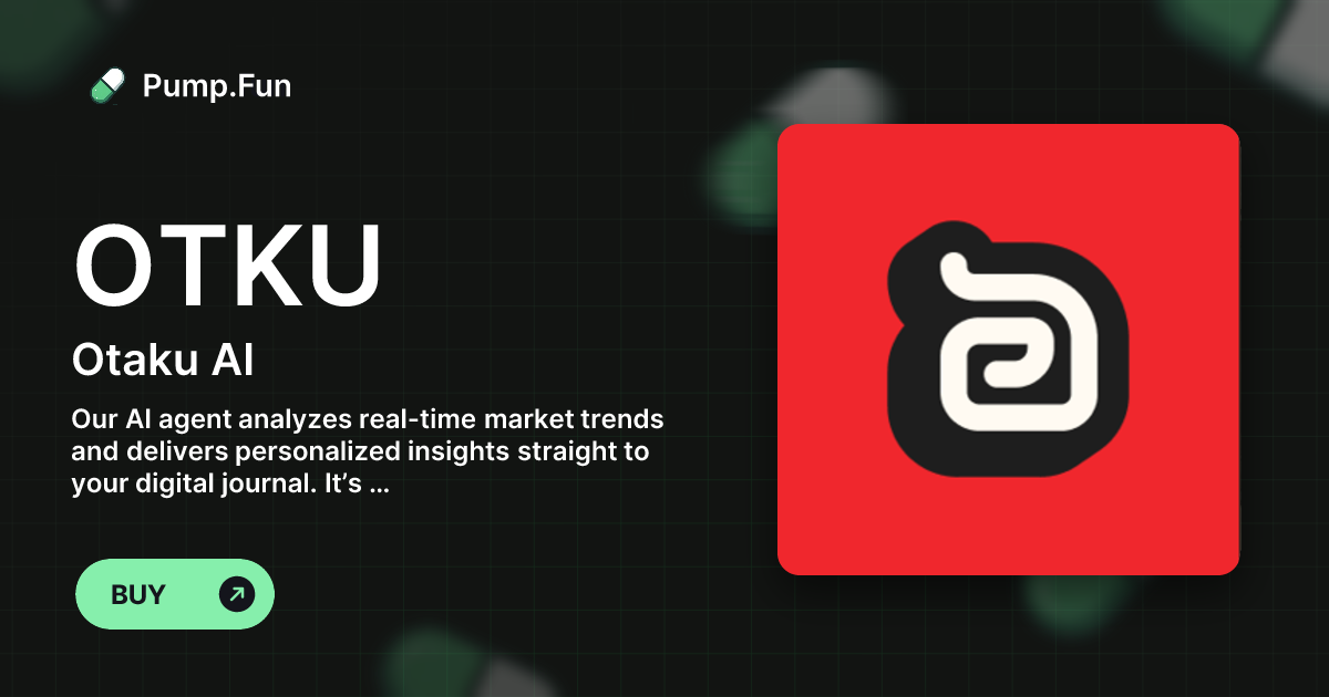 Otaku AI (OTKU) - Pump