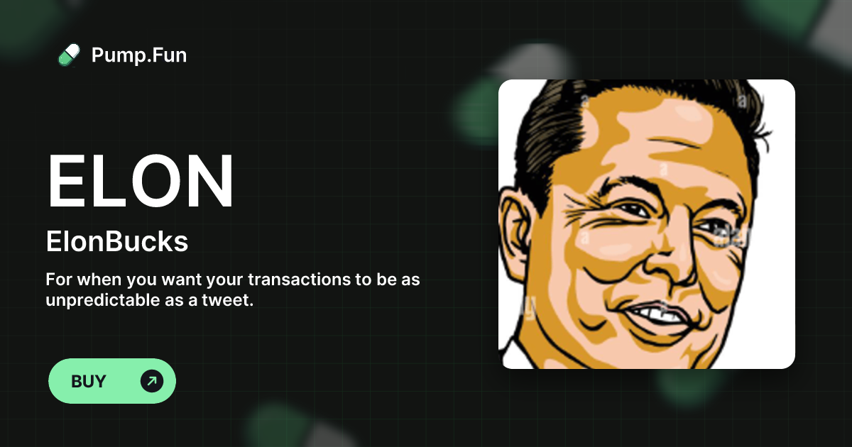 ElonBucks (ELON) - Pump