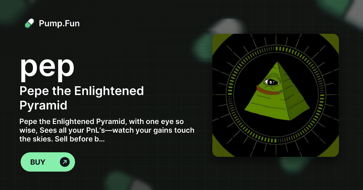 Pepe the Enlightened Pyramid (pep) - Pump