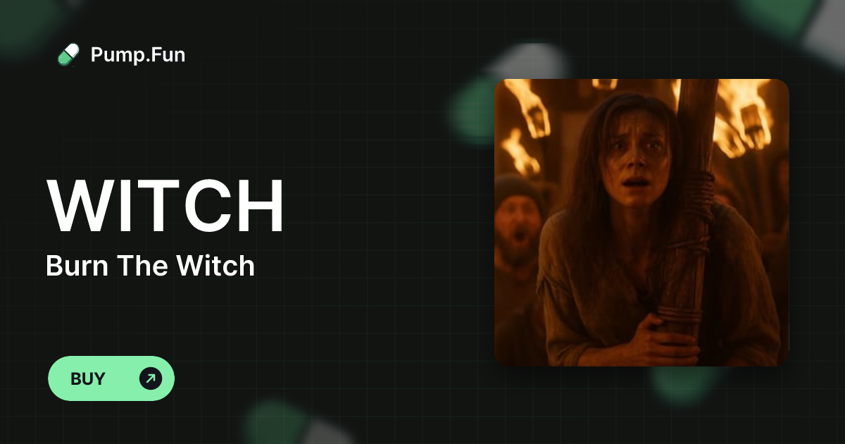 Burn The Witch (WITCH) - Pump