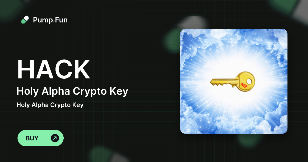 Holy Alpha Crypto Key (HACK) - Pump