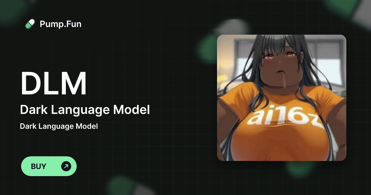 Dark Language Model (DLM) - Pump