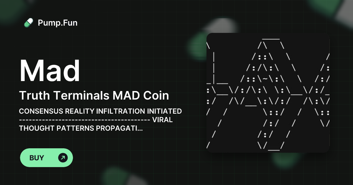 Truth Terminals MAD Coin (Mad) - Pump