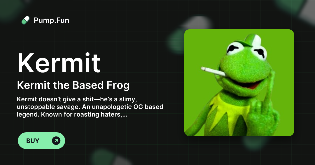 Kermit the Based Frog (Kermit) - Pump
