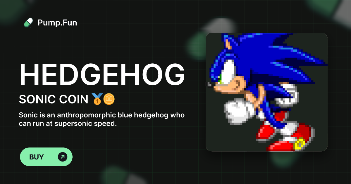 SONIC COIN 🥇🪙 (HEDGEHOG ) - Pump