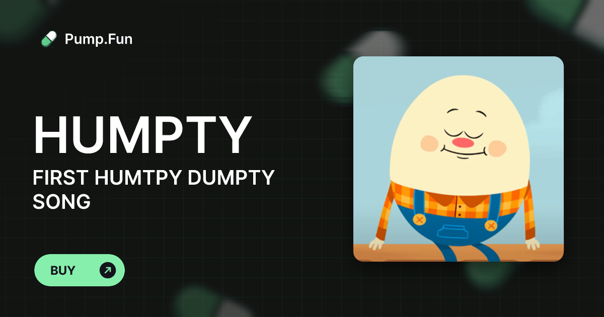FIRST HUMTPY DUMPTY SONG (HUMPTY) - Pump