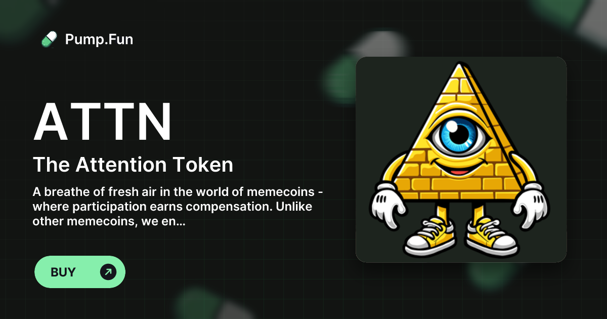 The Attention Token (ATTN) - Pump
