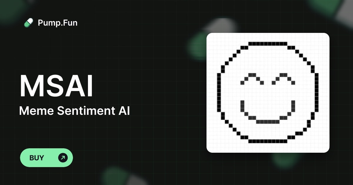 Meme Sentiment AI (MSAI) - Pump
