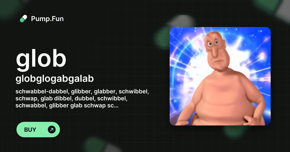globglogabgalab (glob) - Pump