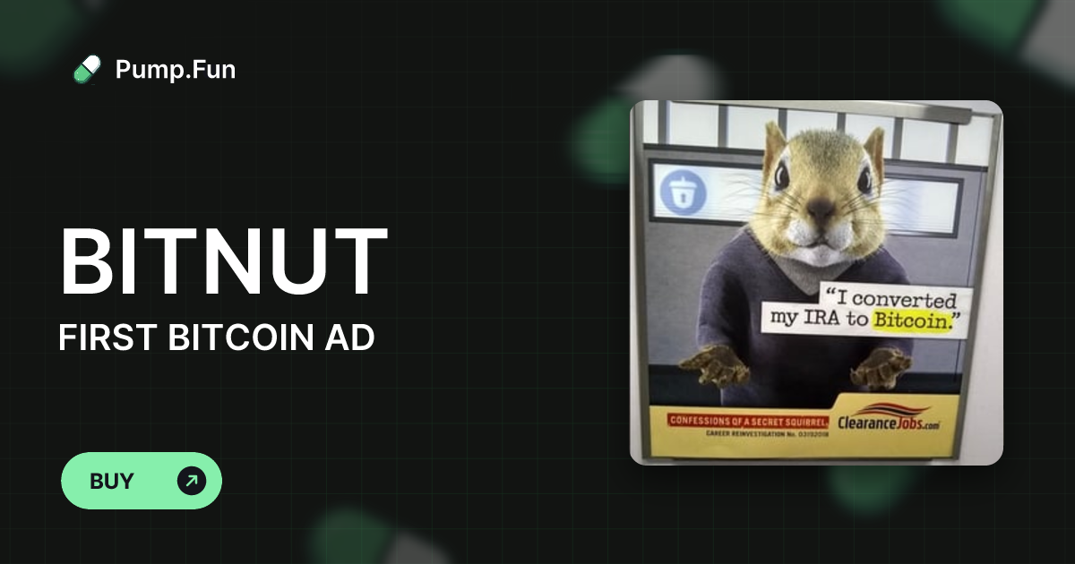 FIRST BITCOIN AD (BITNUT) - Pump
