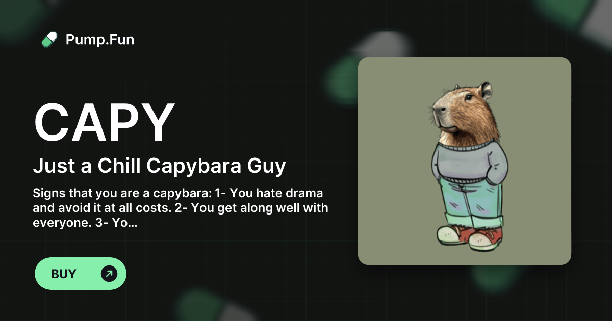 Just a Chill Capybara Guy (CAPY) - Pump