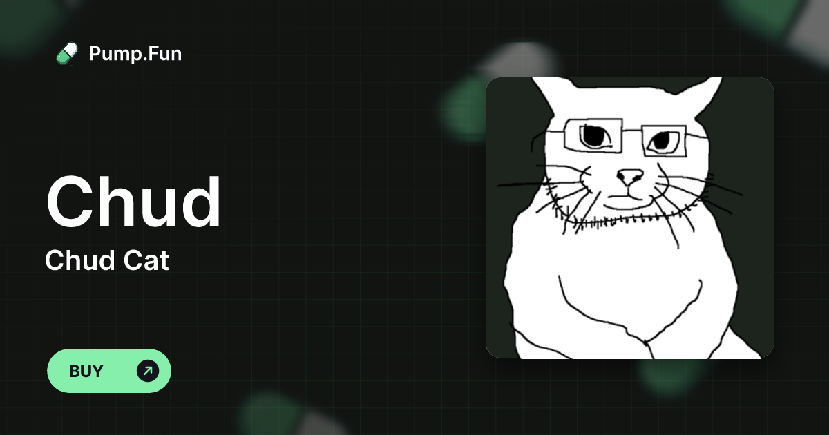 Chud Cat (Chud) - Pump