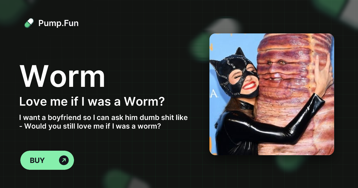 Love me if I was a Worm? (Worm) - Pump