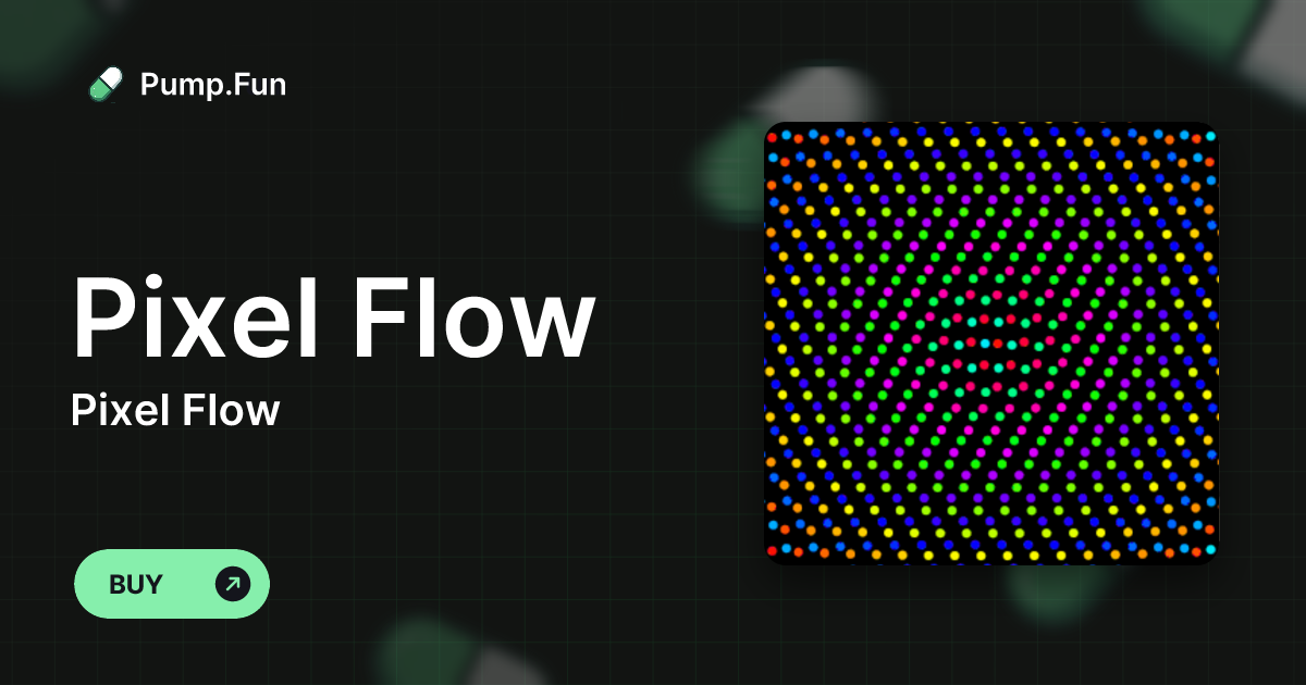 Pixel Flow (Pixel Flow) - Pump