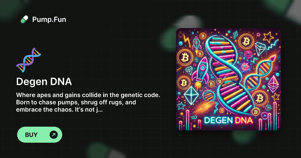 Degen DNA (🧬) - Pump