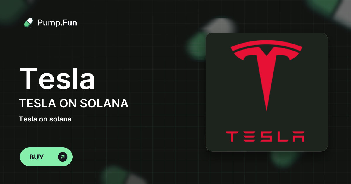 TESLA ON SOLANA (Tesla) - Pump