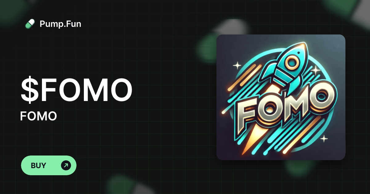 FOMO ($FOMO) - Pump