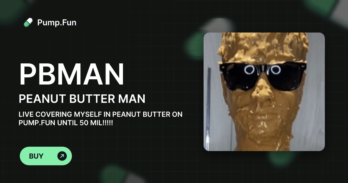 PEANUT BUTTER MAN (PBMAN) - Pump