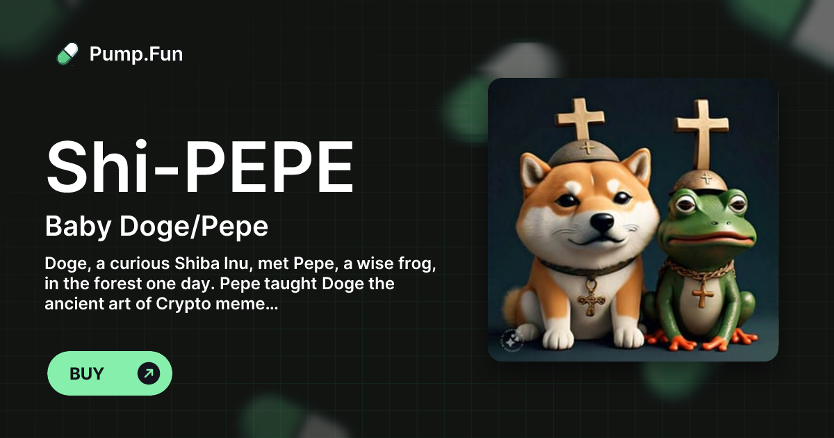 Baby Doge/Pepe (Shi-PEPE) - Pump