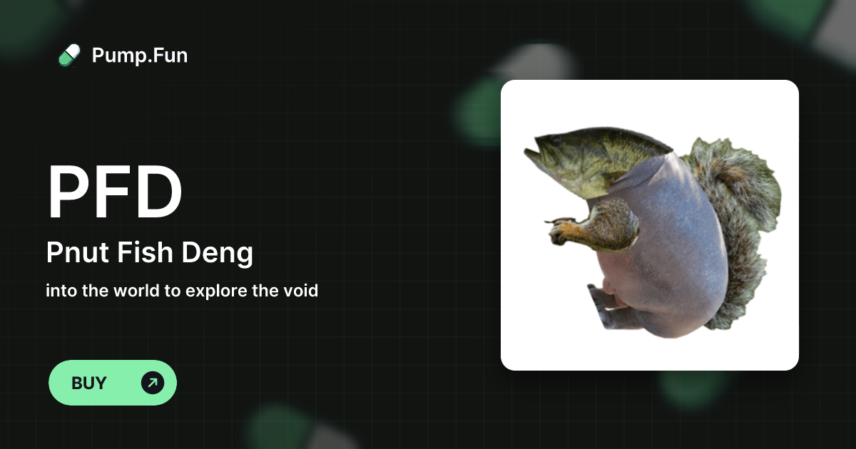 Pnut Fish Deng (PFD) - Pump