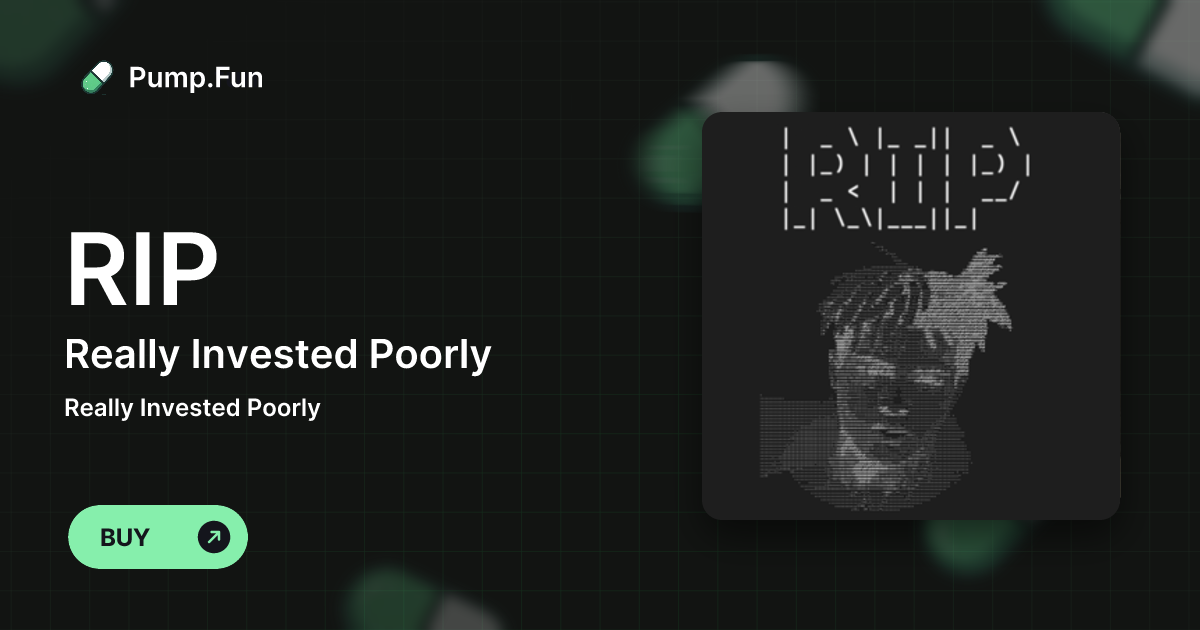 Really Invested Poorly (RIP) - Pump