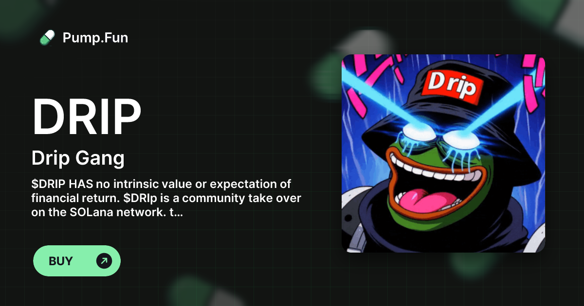 Drip Gang (DRIP) - Pump