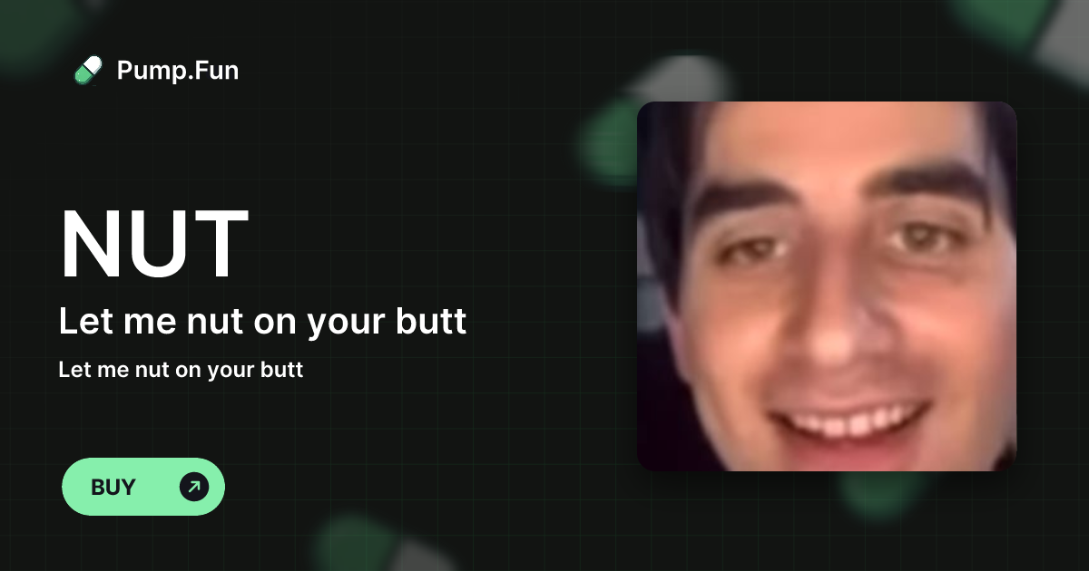 Let me nut on your butt (NUT) - Pump