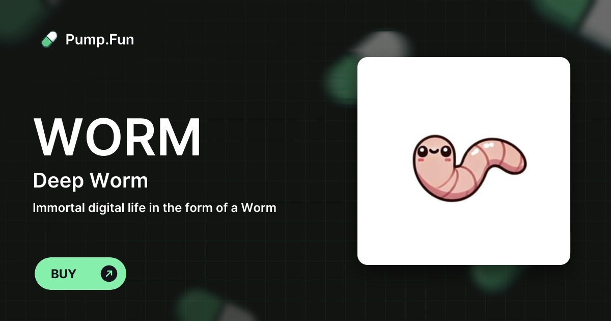 Deep Worm (WORM) - Pump