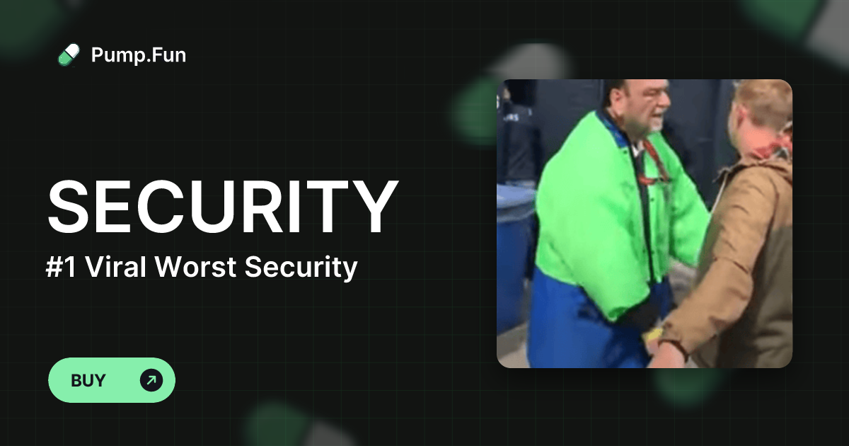 #1 Viral Worst Security (SECURITY) - Pump
