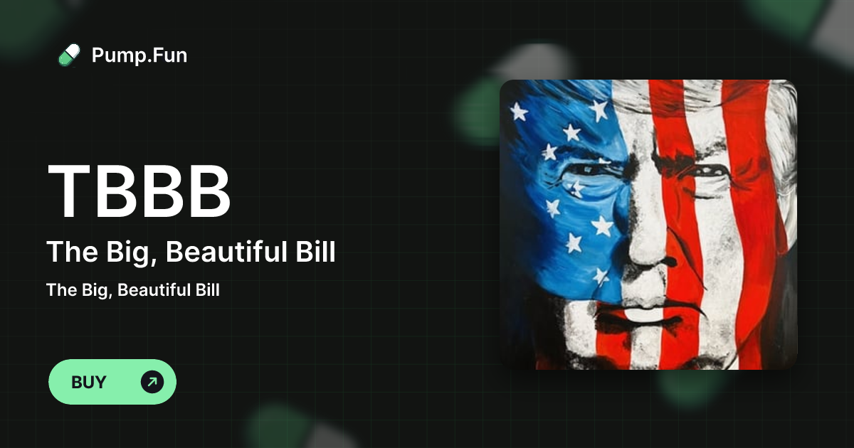 The Big, Beautiful Bill (TBBB) - Pump
