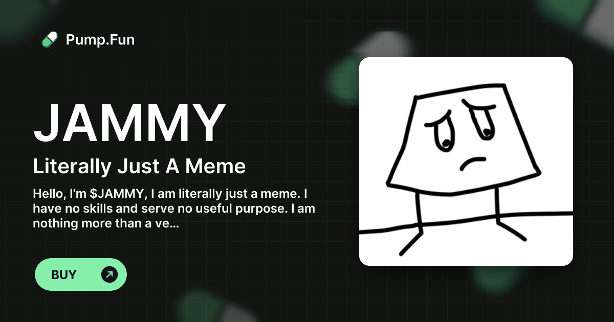 Literally Just A Meme (JAMMY) - Pump