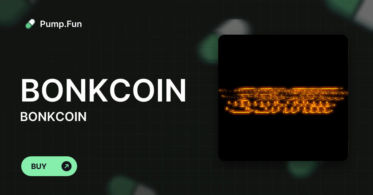 BONKCOIN (BONKCOIN) - Pump