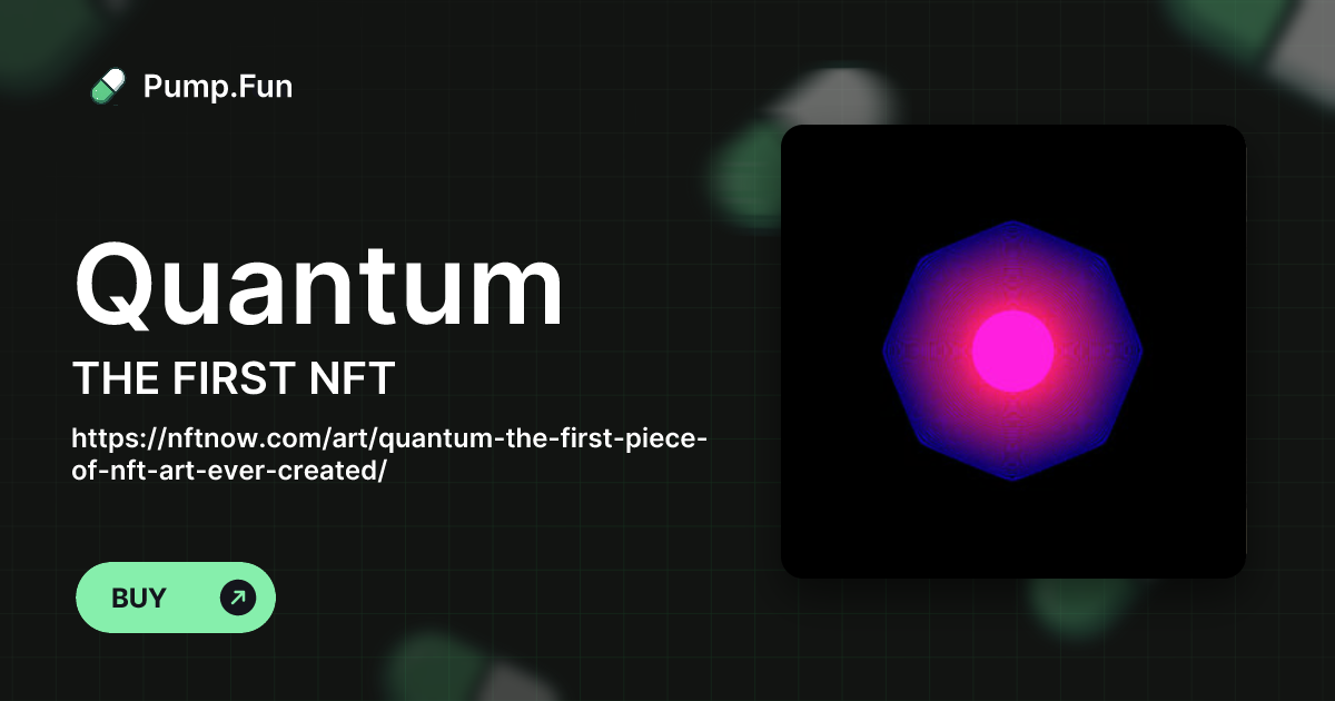 THE FIRST NFT (Quantum) - Pump