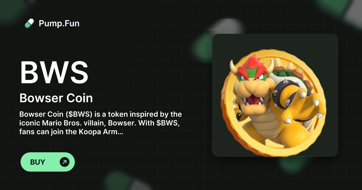 Bowser Coin (BWS) - Pump