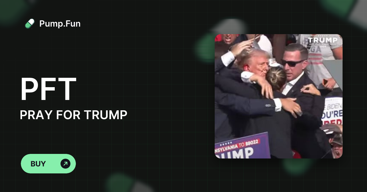 PRAY FOR TRUMP (PFT) - Pump