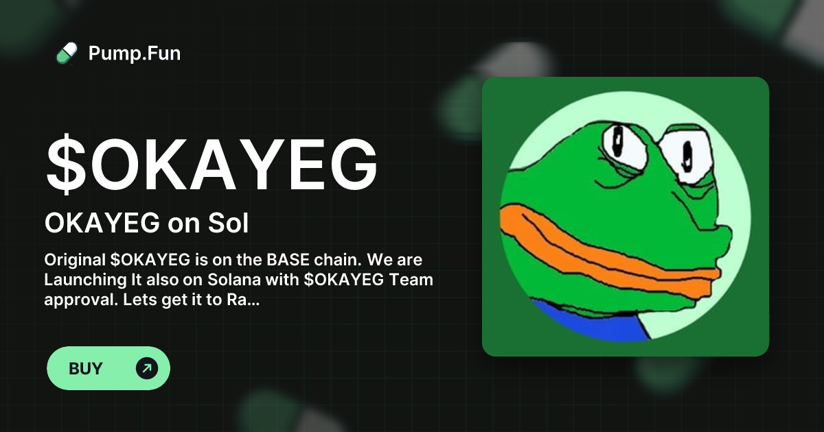 OKAYEG on Sol ($OKAYEG) - Pump