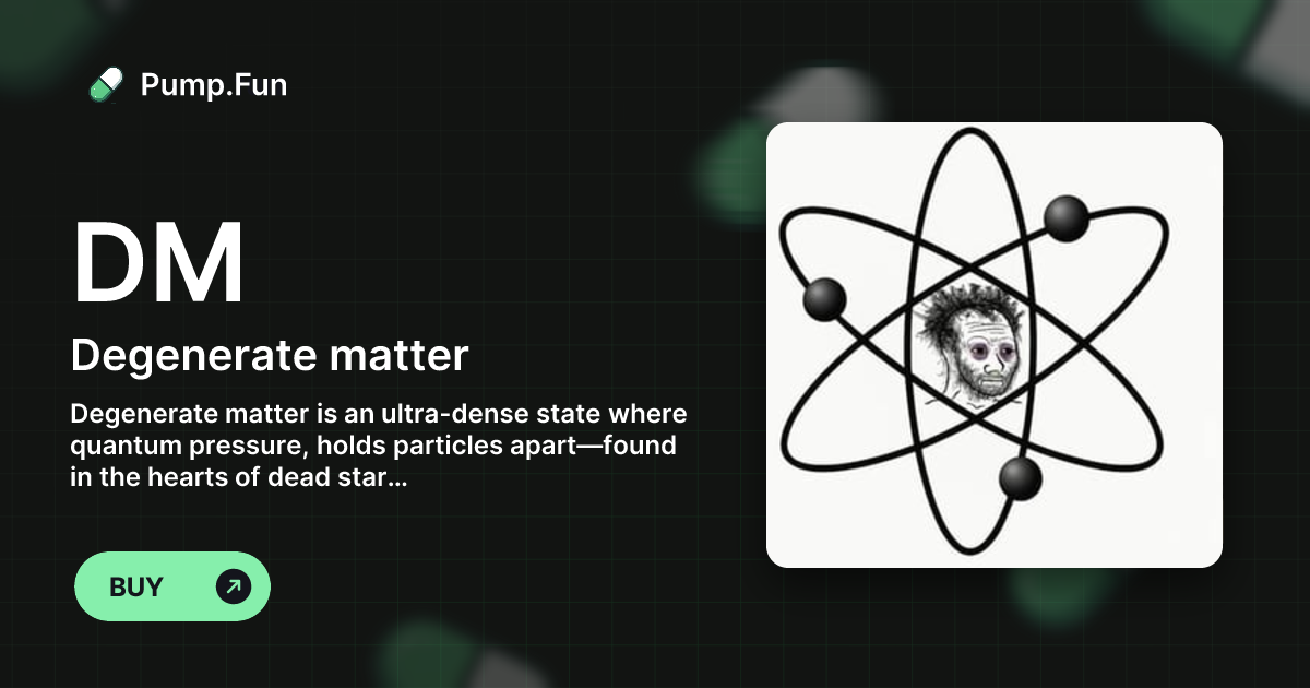 Degenerate matter (DM) - Pump