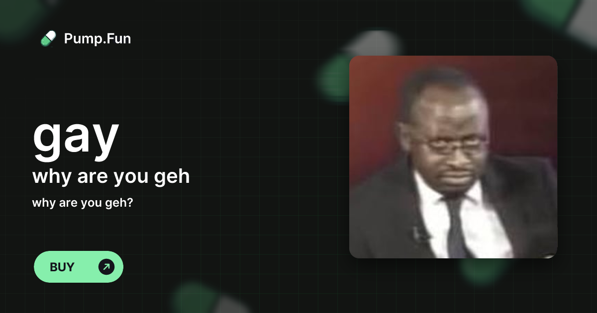 why are you geh (gay) - Pump